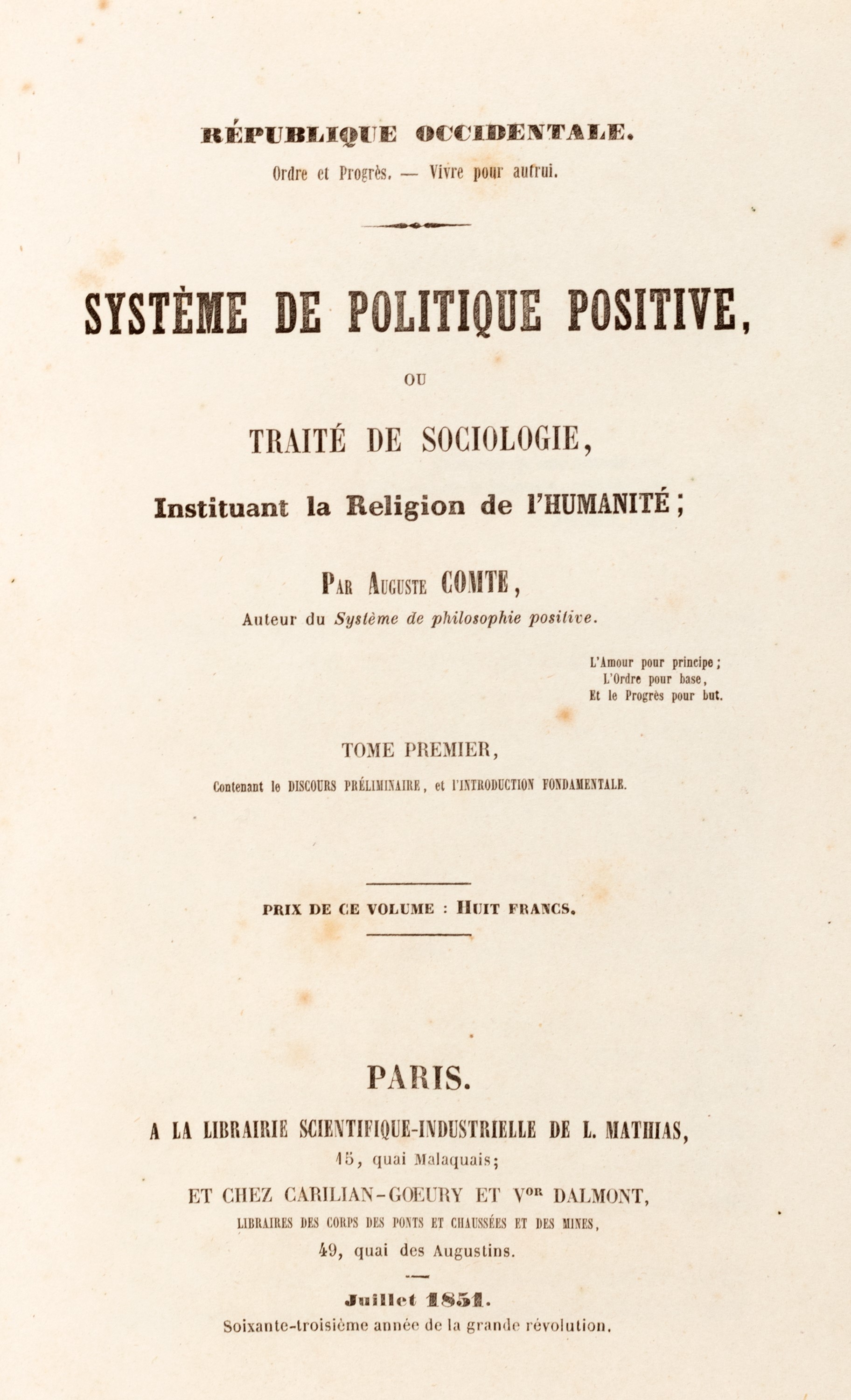 ,Auguste Comte : Système de Politique Positive, ou Traité de Sociologie, Instituant la Religion ...
