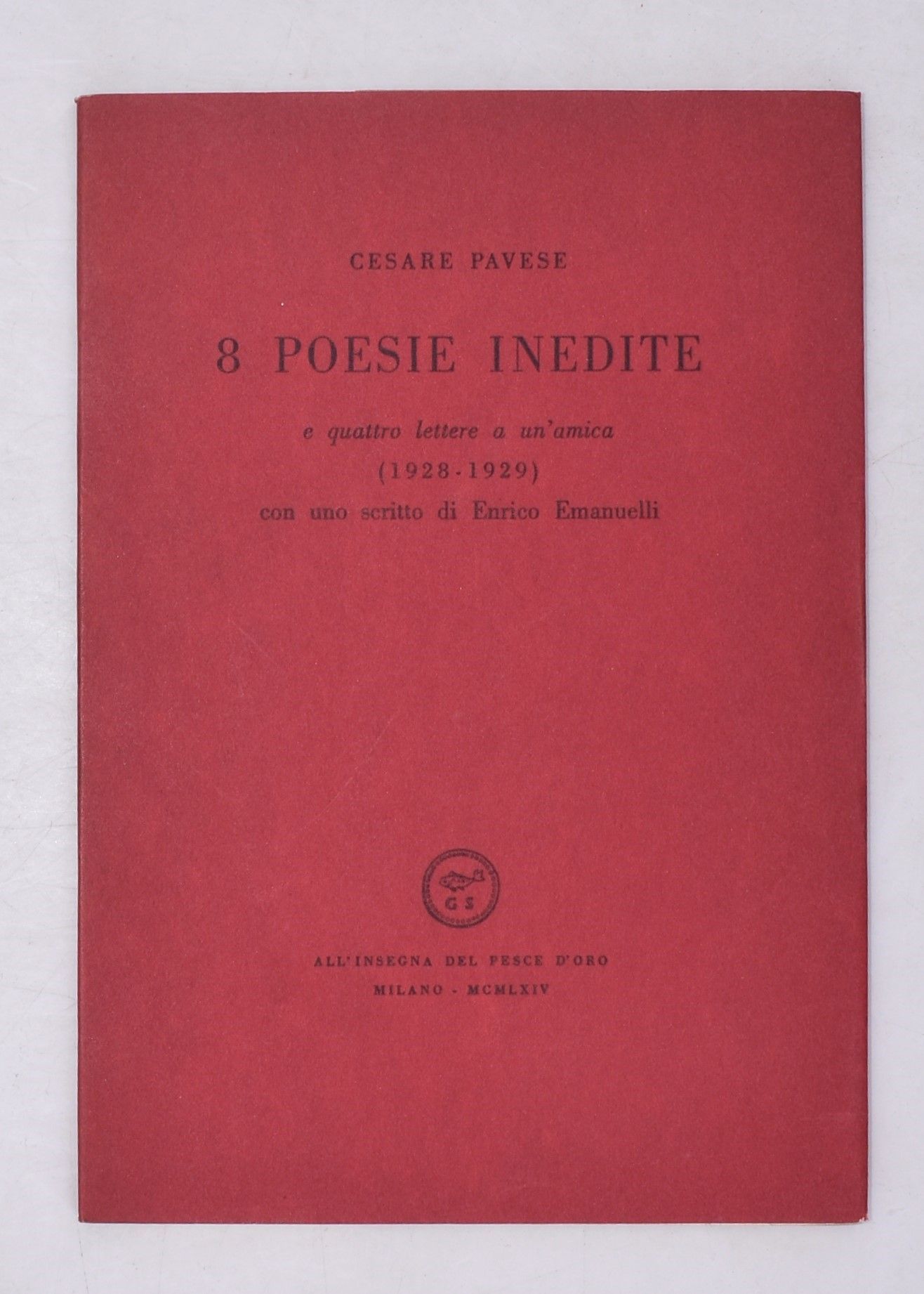 PAVESE, Cesare. 8 POESIE INEDITE E QUATTRO LETTERE AD UN'AMICA (1928-1929). 1964. - Asta Libri ...